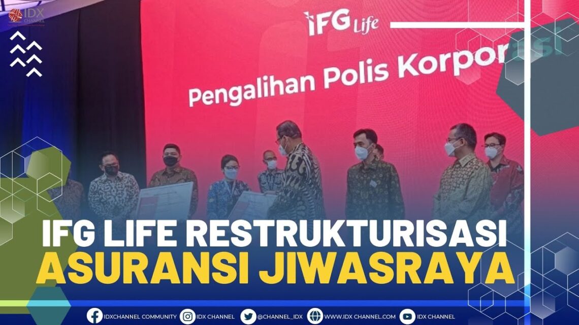 IFG, Jurus Selamatkan Jiwasraya & Transformasi Asuransi BUMN - Keuangan ...